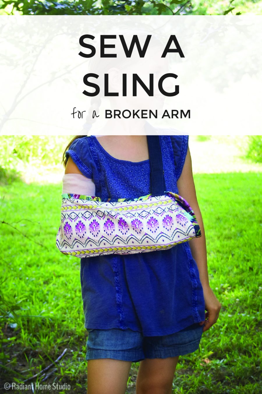 How to Sew a Sling for a Broken Arm | Radiant Home Studio